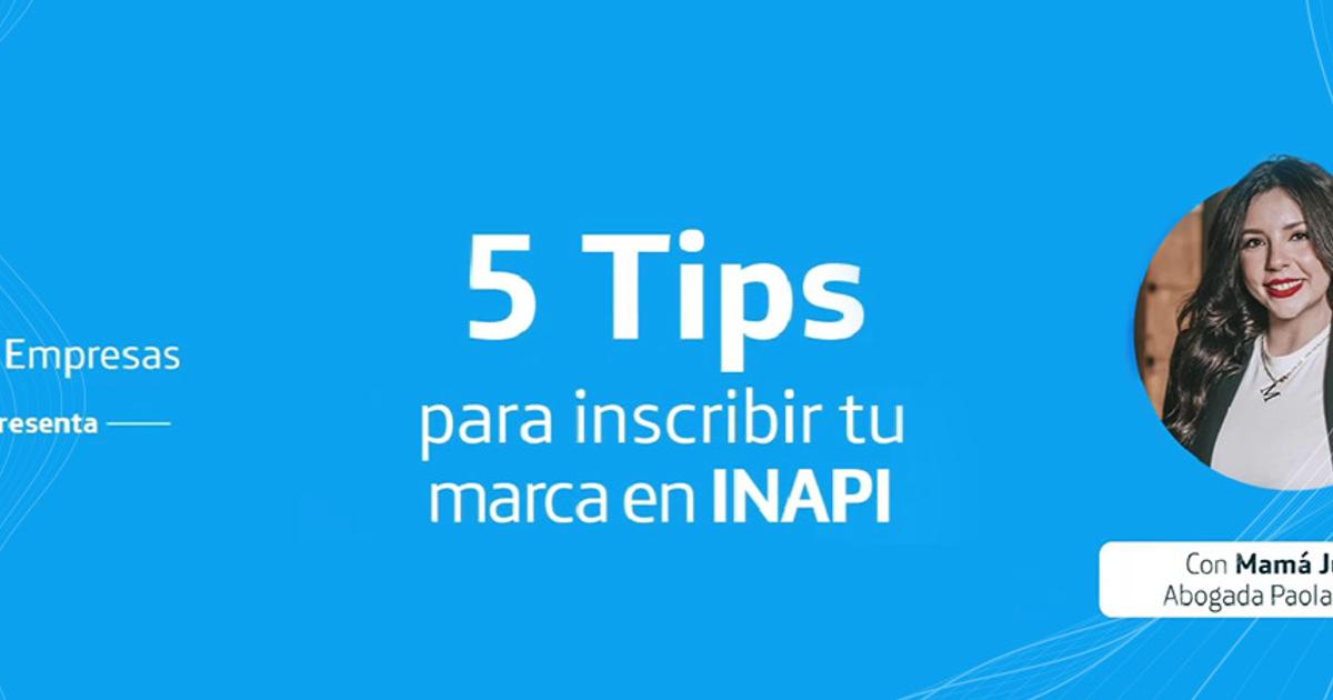 5 tips para inscribir tu marca en INAPI - Movistar Empresas – CL